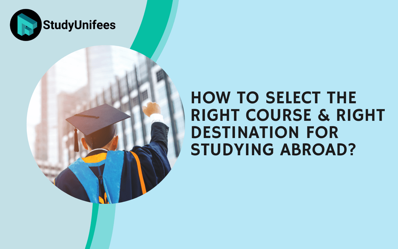 Study Unifees » How to select the right course & right destination for ...