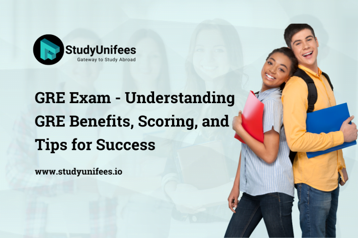 GRE Exam - Understanding GRE Benefits, Scoring, and Tips for Success ...