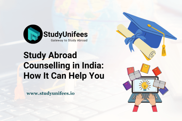 Study Unifees » Study Abroad Counselling in India: How It Can Help You ...