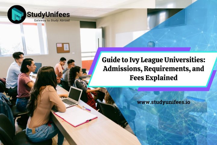 Study Unifees » Guide to Ivy League Universities: Admissions ...